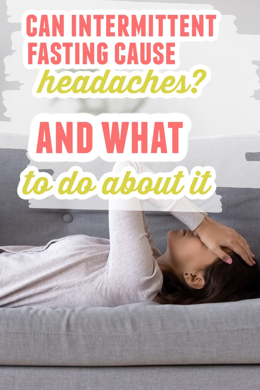 Can Intermittent Fasting Cause Headaches and What To Do About It ...