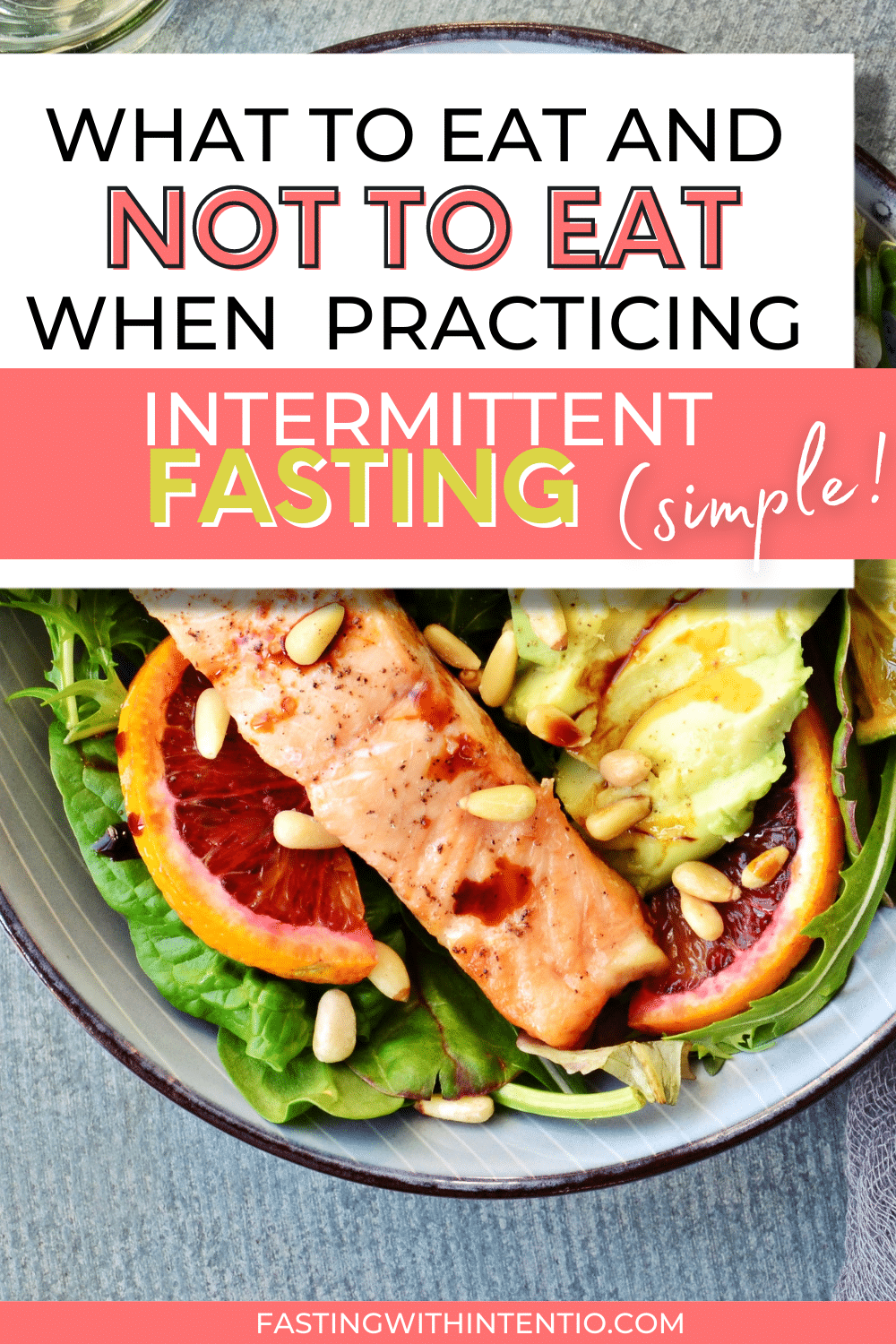 Intermittent Fasting: What to Eat, What Not to Eat? - Empowered Beyond ...