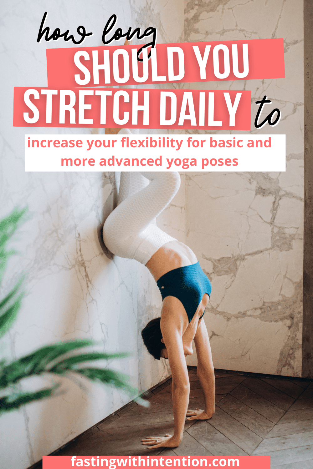 How Long Should You Stretch to Increase Your Flexibility - Empowered ...