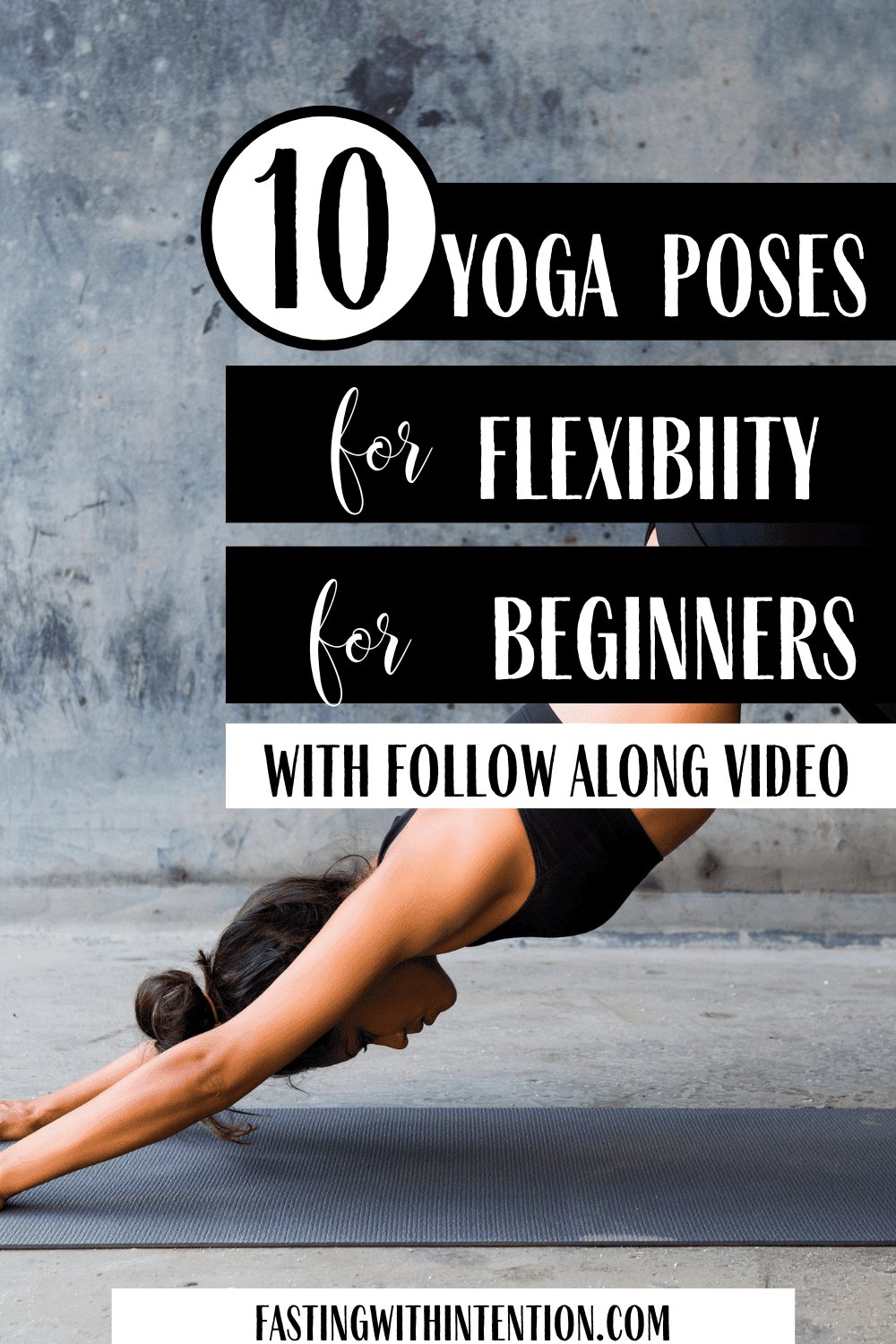 10 Yoga Poses for Flexibility for Beginners - Empowered Beyond Weight Loss