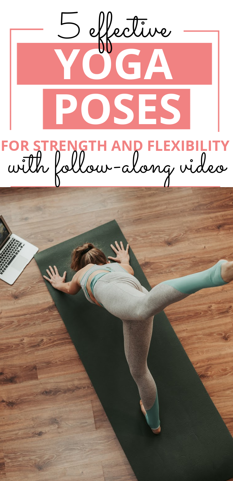 5 Effective Yoga Poses for Strength and Flexibility - Empowered Beyond ...