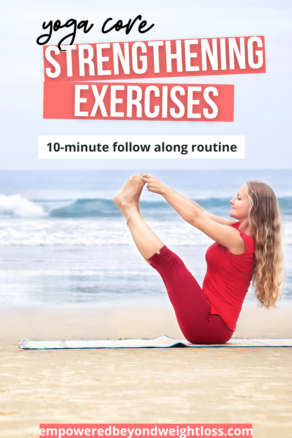 Core-Strengthening Yoga Exercises: 10-Minute Routine!