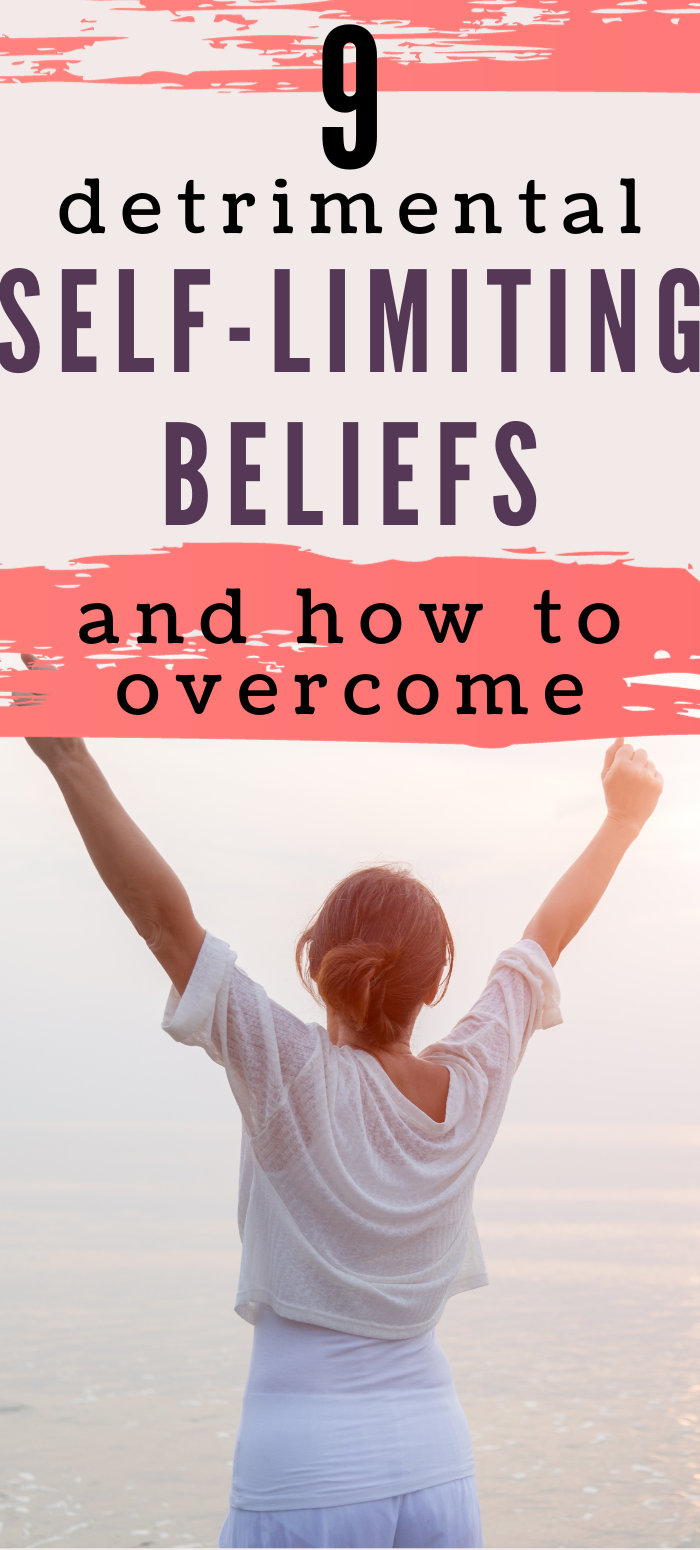 9 Detrimental Self-Limiting Beliefs and How to Overcome Them