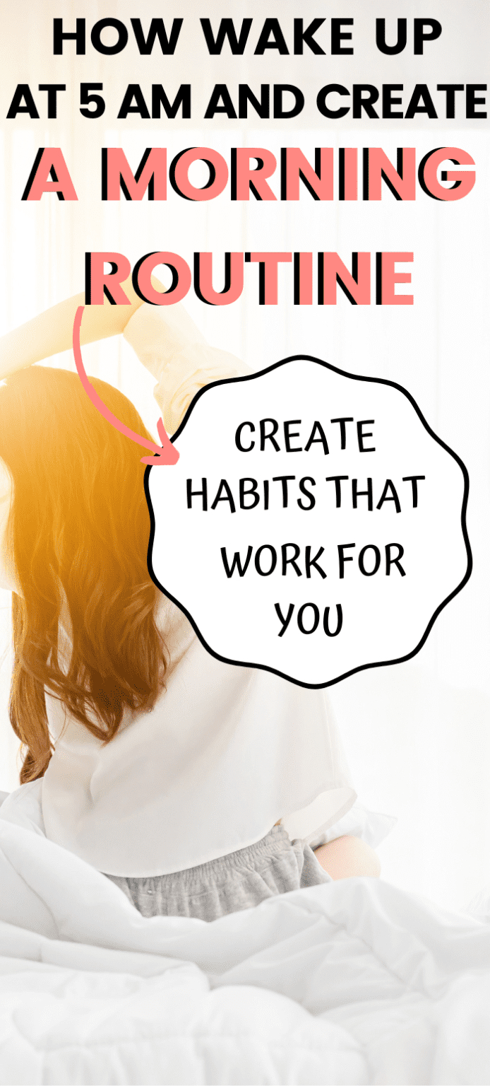 How to Wake Up at 5 am and Create a Morning Routine