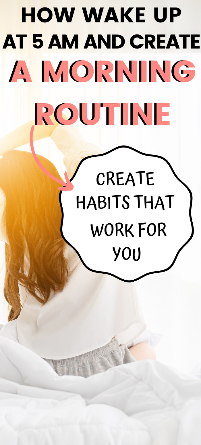 How to Wake Up at 5 am and Create a Morning Routine