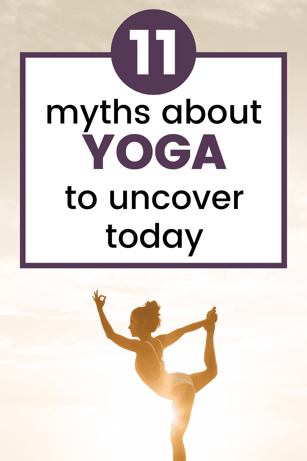 Uncover 11 Myths About Yoga That You Can Stop Believing Now - Empowered ...