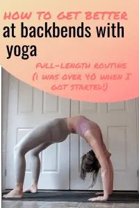 How to Get Better at Backbends With Full Yoga Routine