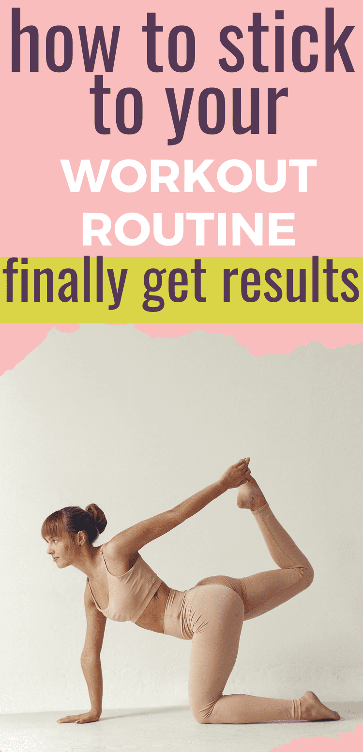 How to Stick to a Workout Routine: 2 Life-Changing Tips!